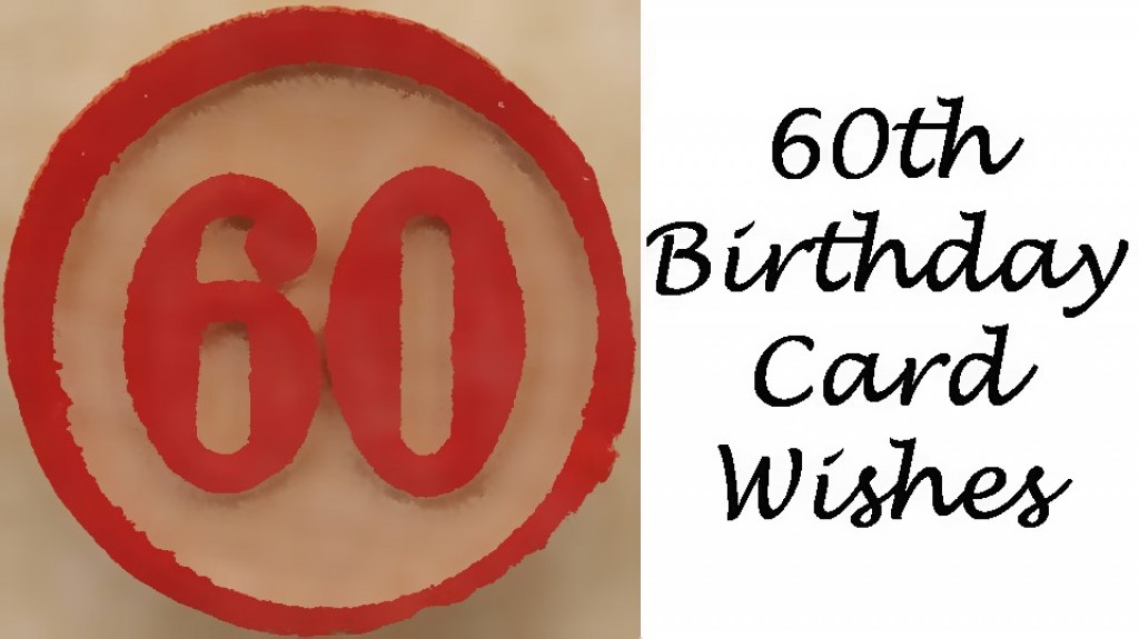 60th Birthday Card Messages Wishes Sayings And Poems What To Write 