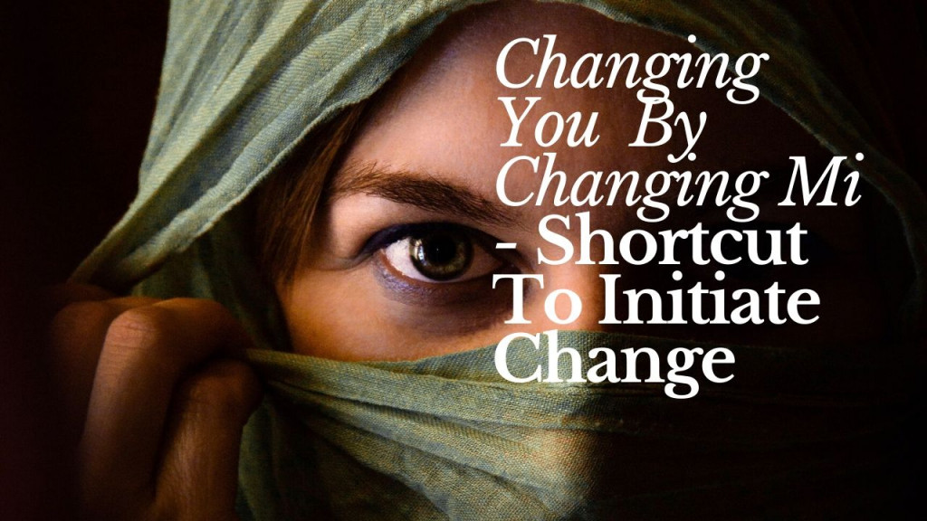 Changing You by Changing MI – Shortcut to Initiate Change | HubPages